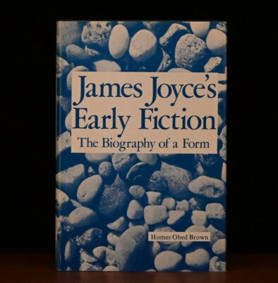 James Joyce's Early Fiction by Homer Brown | eBay