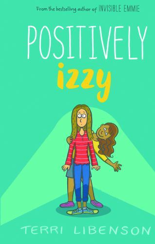 Positively Izzy by Terri Libenson (2018, Library Binding, Prebound ...