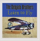 THE DELGADO BROTHERS - Learn To Fly - CD - Single - **Excellent ...
