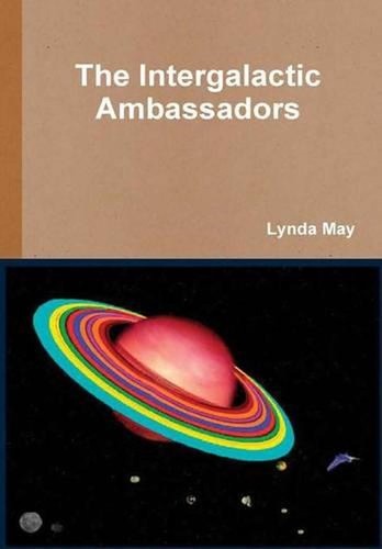 The Intergalactic Ambassadors by Lynda May (English) Hardcover Book ...