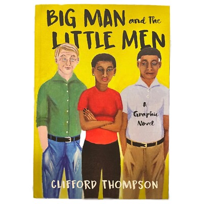 Big Man and the Little Men: Graphic Novel by Clifford Thompson (2021 ...