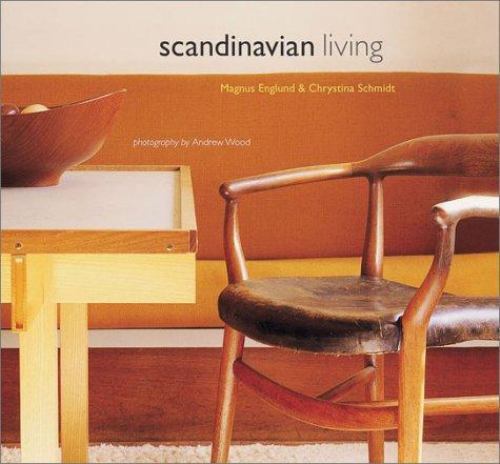 Scandinavian Living by Magnus Englund; Chrystina Schmidt 9781841724126 ...