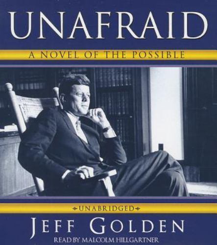 Unafraid: A Novel of the Possible, Golden, Jeff, Good Book ...