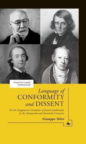Perspectives in Jewish Intellectual Life Ser.: Language of Conformity ...
