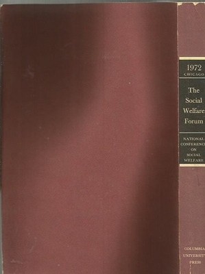 The Social Welfare Forum, 1972, Columbia University Press, Very Good ...