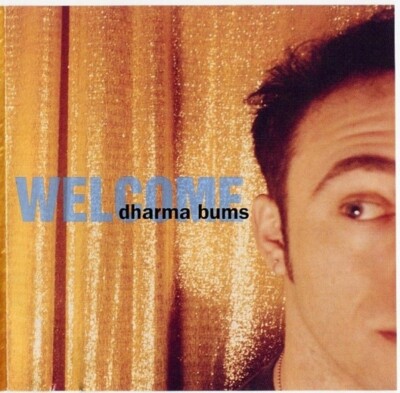 Dharma Bums - Welcome - 1993 CD NEW 18663104423| eBay