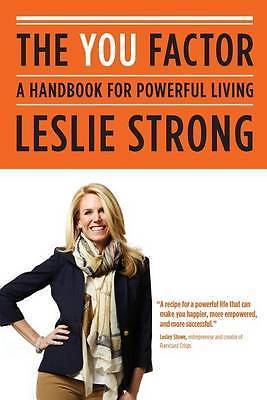 The You Factor: A Handbook for Powerful Living by Leslie Strong ...
