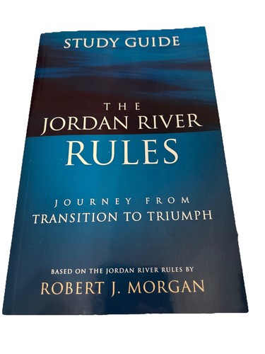 Jordan River Rules Study Guide : Journey from Transition to Triumph by ...