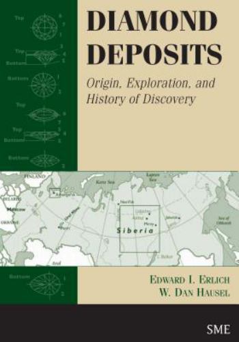 Diamond Deposits : Origin, Exploration, and History of Discovery by ...