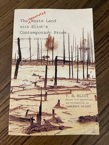 The Annotated Waste Land with Eliot's Contemporary Prose Paperback Book ...