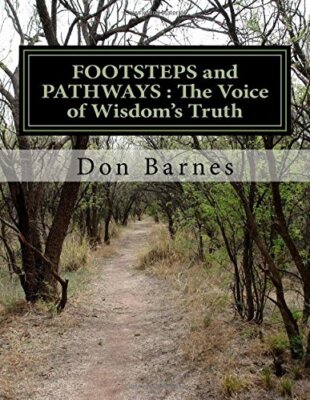 FOOTSTEPS and PATHWAYS: The Voice of Wisdom's Truth, Barnes ...