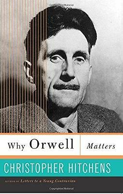 NEW BOOK Why Orwell Matters by Christopher Hitchens (2003 ...