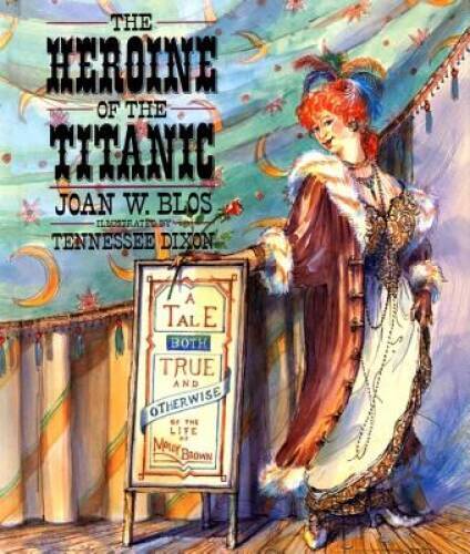 Heroine of the Titanic, The - Hardcover By Blos, Joan W - VERY GOOD ...