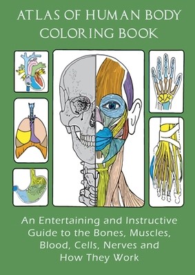 Atlas of Human Body Coloring Book: An Entertaining and Instructive ...
