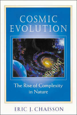Cosmic Evolution: The Rise of Complexity in Nature by Eric J. Chaisson ...