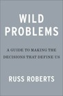 Wild Problems : a Guide to the Decisions That Defi 9780593418253| eBay
