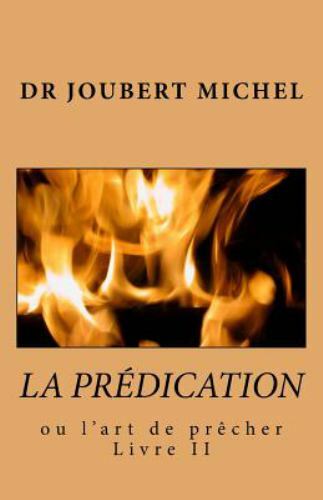 La Predication : Source D'interpretation Biblique, Paperback by Michel ...