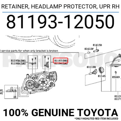 8119312050 Genuine Toyota RETAINER, HEADLAMP PROTECTOR, UPR RH 81193 ...