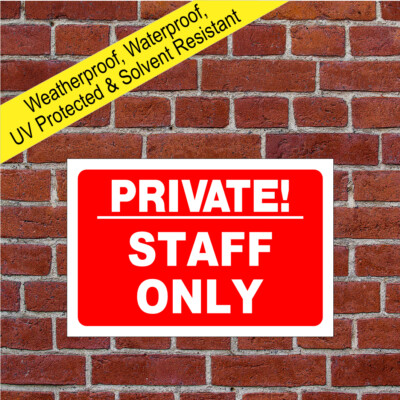Private! staff only Red and white sign 9051 Waterproof Solvent ...