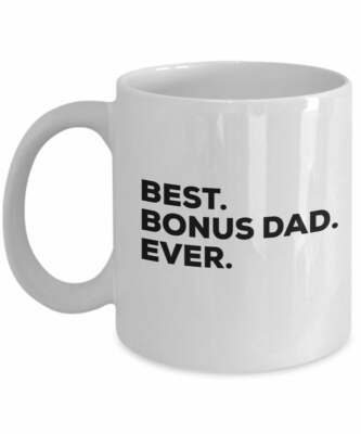 Best Bonus Dad Ever, Gift for Bonus Dad, Bonus Dad Coffee Mug, | eBay