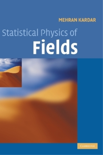 Mehran Kardar Statistical Physics of Fields (Relié) 9780521873413 | eBay