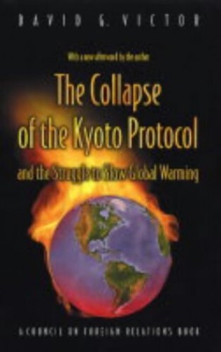 The Collapse of the Kyoto Protocol ..., Victor, David G 691120269 | eBay.de
