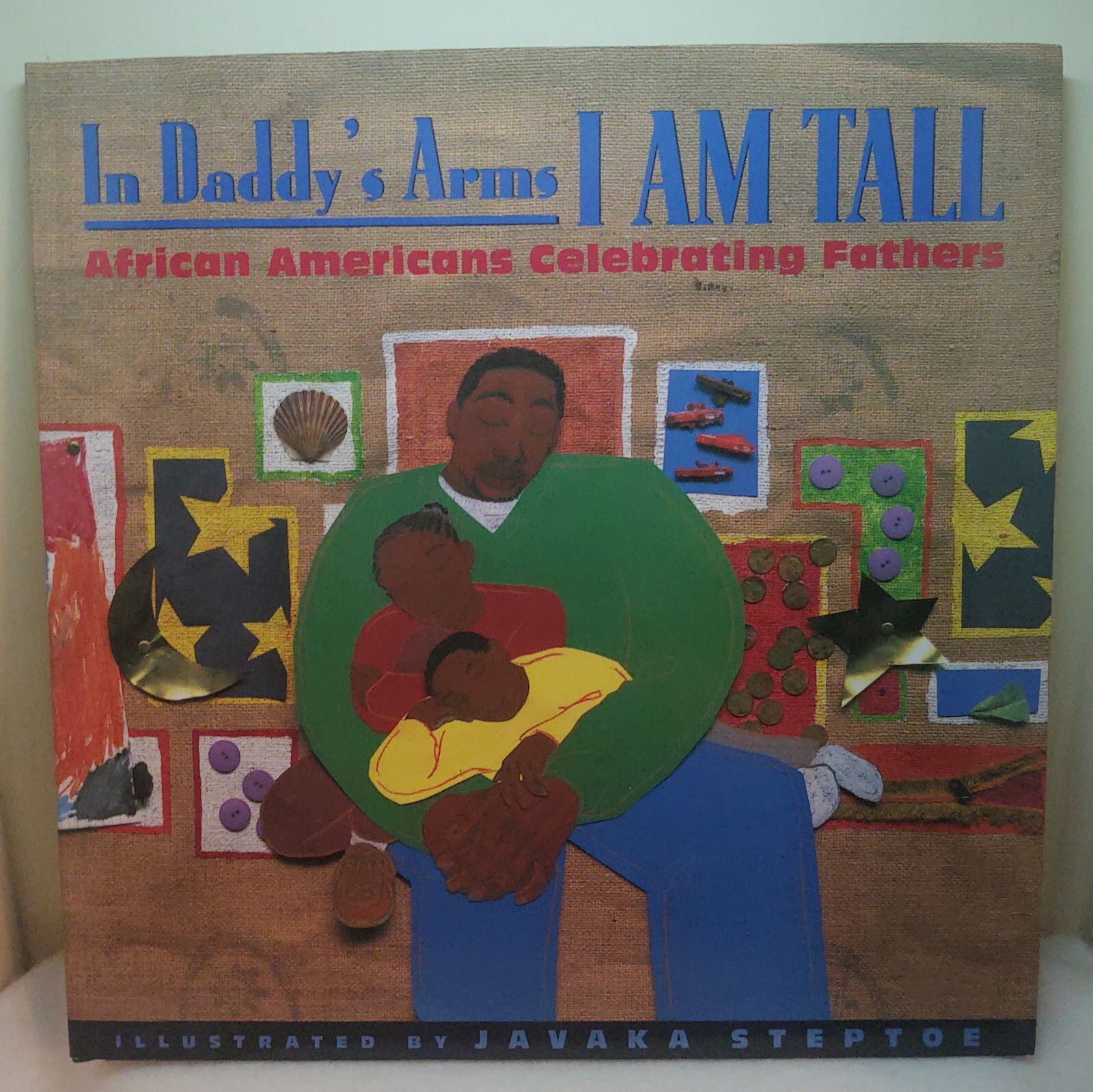 In Daddy's Arms I Am Tall: African Americans Celebrating Fathers by ...
