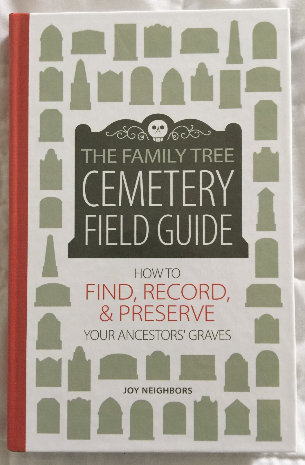 The Family Tree Cemetery Field Guide by Joy Neighbors | eBay