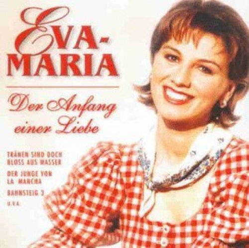 Eva-Maria [CD] Der Anfang einer Liebe (1998) | eBay