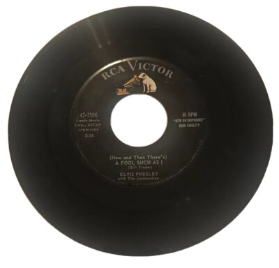 45 RPM Record Elvis Presley A Fool Such As I/Need Your Love With RCA ...