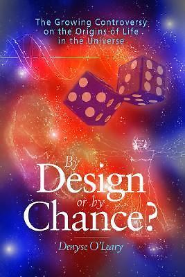 Design Chance? : The Growing Controversy on the Origins of Life by ...