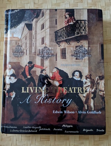 Living Theatre: A History - Hardcover - Edwin Wilson, Alvin Goldfarb ...