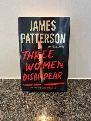 Three Women Disappear by James Patterson and Shan Serafin (2020 ...