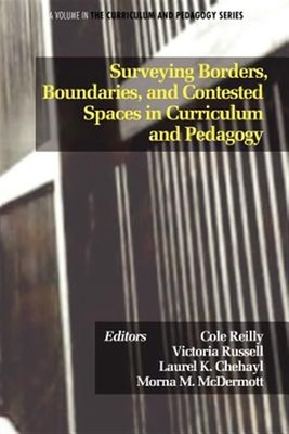 Surveying Borders, Boundaries, and Contested Spaces in Curriculum and ...