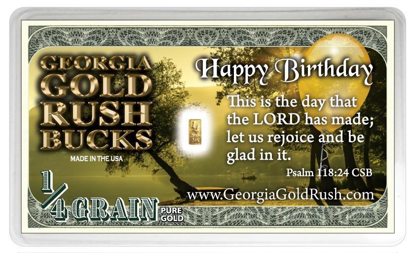 HAPPY BIRTHDAY GEORGIA GOLD RUSH BUCKS .016199 GRAM GOLD BAR .999 24K ...
