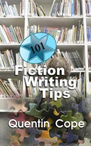 101 Fiction Writing Tips by Quentin Cope (2013, Trade Paperback) for ...