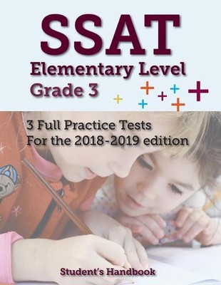 SSAT Elementary Level Grade 3: 3 Full Practice Tests by Students ...