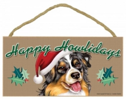 Happy Howlidays AUSTRALIAN SHEPHERD Christmas Dog Sign NEW 5"x10 ...
