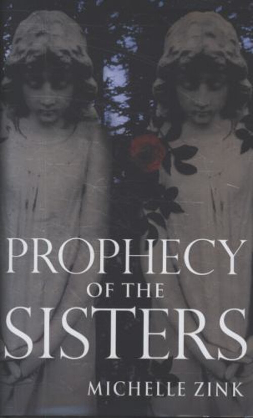 Prophecy of the Sisters Hardcover Michelle Zink | eBay