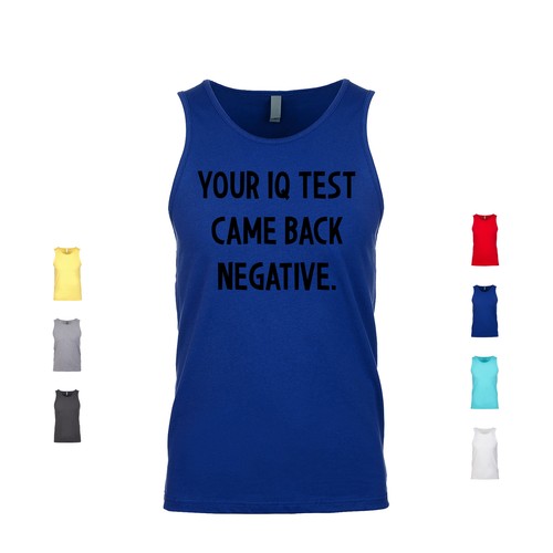 Your IQ Test Came Back Negative smart intelligent brain math Men's Tank ...