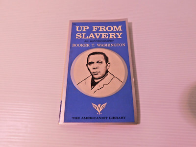 Up From Slavery Booker T. Washington 1st Americanist Library Print 1965 ...