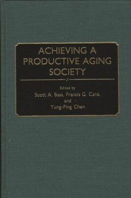Achieving A Productive Aging Society 9780865690325| eBay