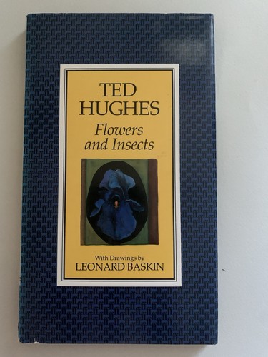 Ted Hughes Flowers and Insects Hardback Book, Faber, 1986 First Edition ...