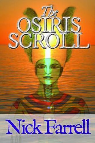 THE OSIRIS SCROLL, Farrell, Nick, 9781312040816 | eBay