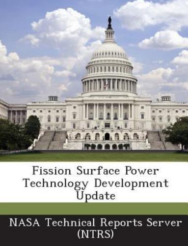 Fission Surface Power Technology Development Update by Nasa Technical ...
