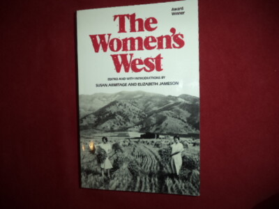 Armitage, Susan. The Women's West. 1987. Illustrated. Important ...