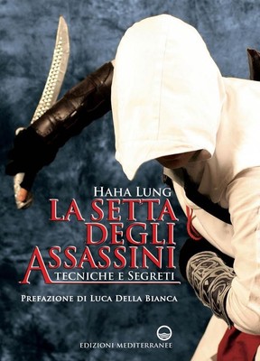 Libro Nuovo - Haha Lung - La Setta Degli Assassini. Tecniche E Segreti ...