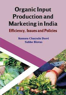 Organic Input Production and Marketing in India Efficiency, Issues and ...