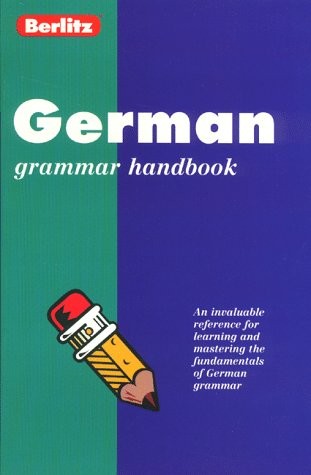 BERLITZ GERMAN GRAMMAR: HANDBOOK (BERLITZ LANGUAGE By Berlitz ...