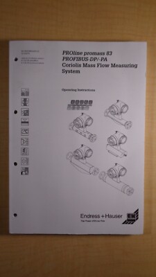 Endress Hauser PROLine Promass 83 PROFIBUS-DP/-PA Coriolis Manual 8E B4 ...